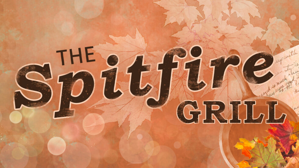 The Spitfire Grill | Broadway Rose Theatre Company