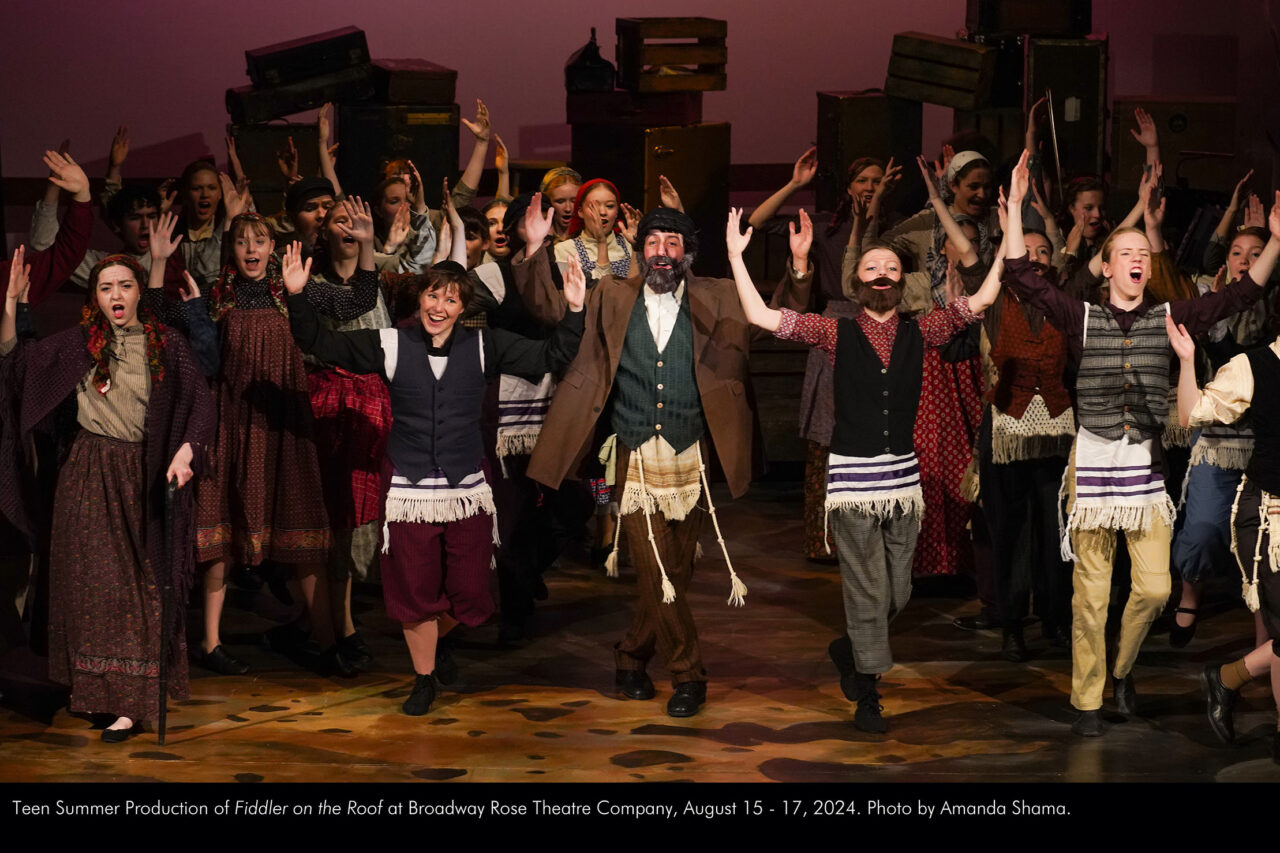 Fiddler on the Roof – Teen Summer Production | Broadway Rose Theatre ...